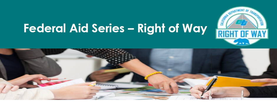 Federal Aid Series: Right of Way – November 15-16, 2023 – Local ...